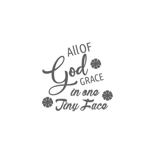 All god grace in one tiny face typography premium vector t-shirt design ...