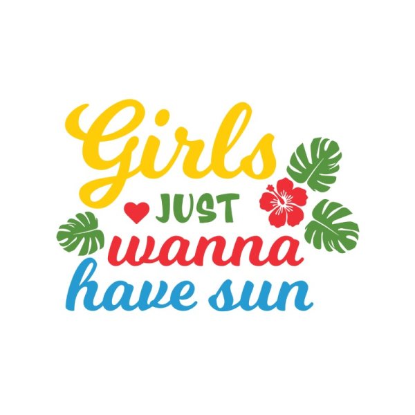 Girls just wanna have sun cool summer vacation vector - freepng